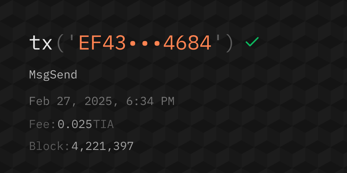 Transaction EF43 ••• 4684 - Celestia Explorer